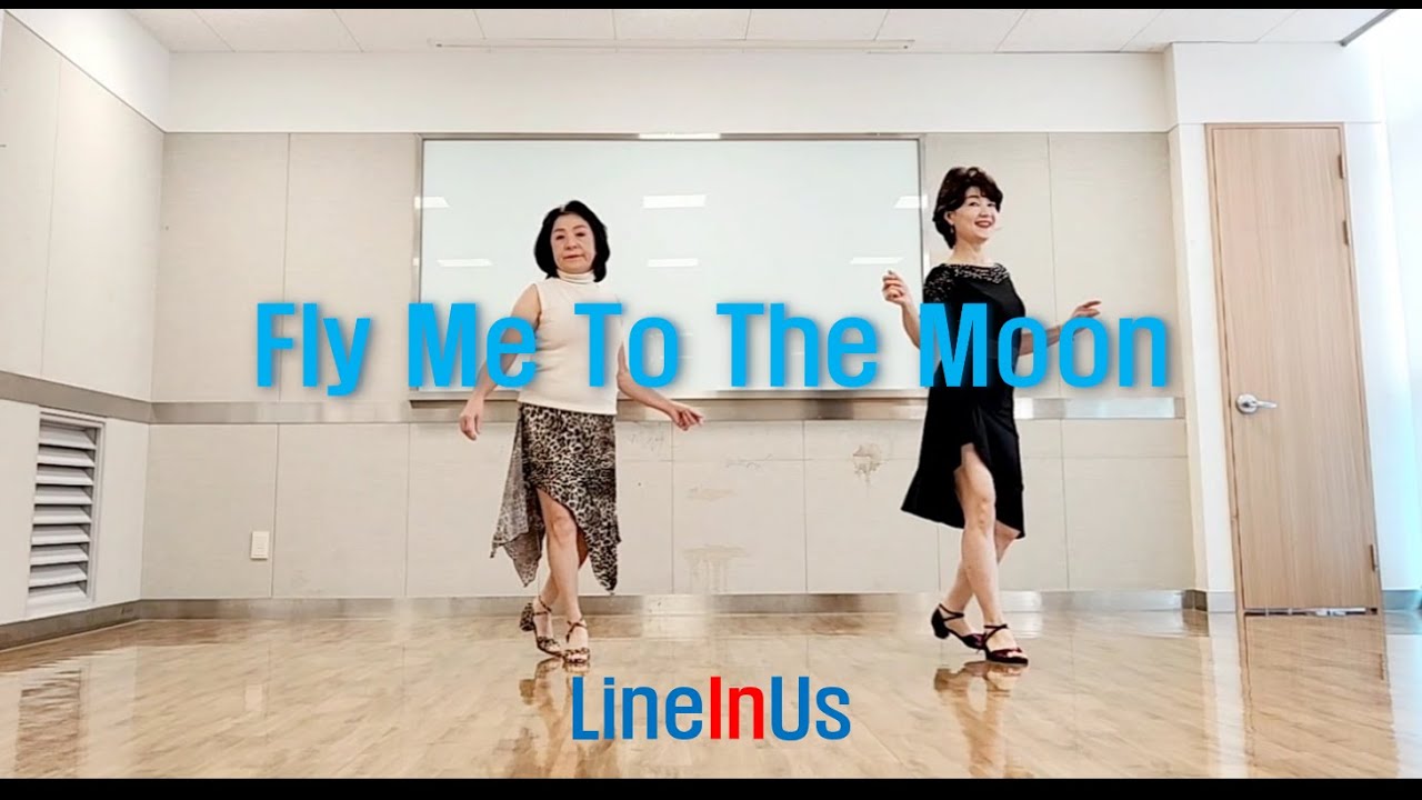 [초급] Fly Me To The Moon Line Dance (Dance & Count) [Lineinus] - YouTube