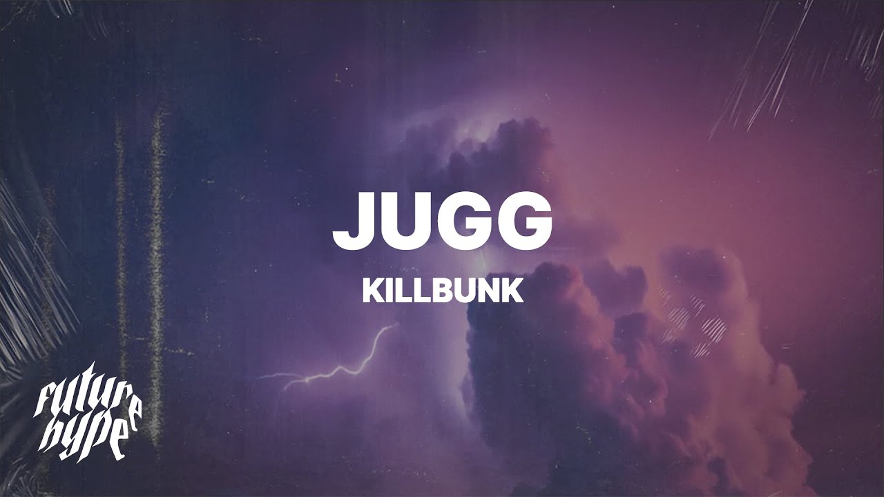 KillBunk - Jugg (Lyrics) Chords - Chordify