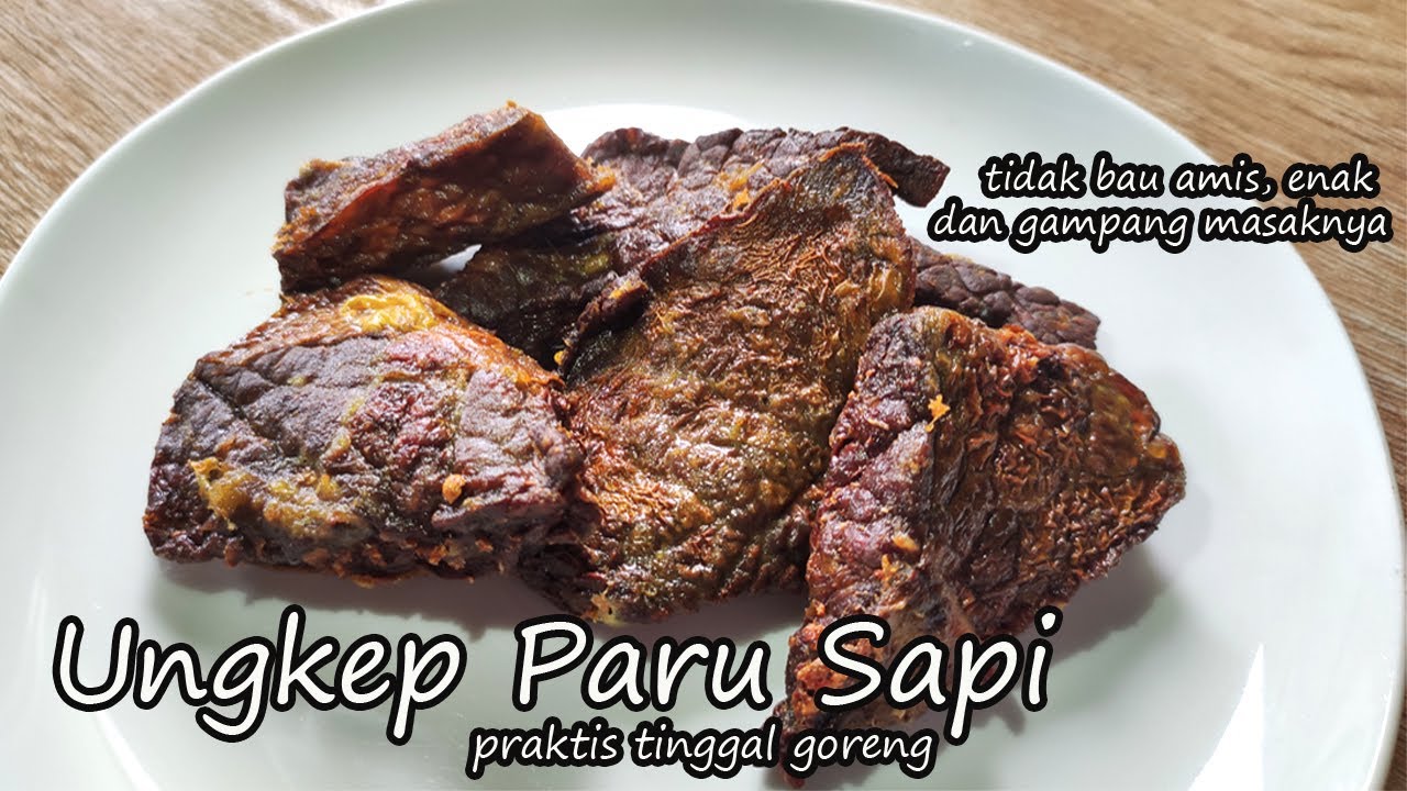 RESEP PARU SAPI UNGKEP TIDAK BAU AMIS PRAKTIS TINGGAL GORENG || ADA ...