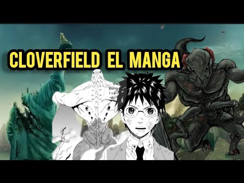 Cloverfield El Manga Lo Conocías? 🛑 - YouTube