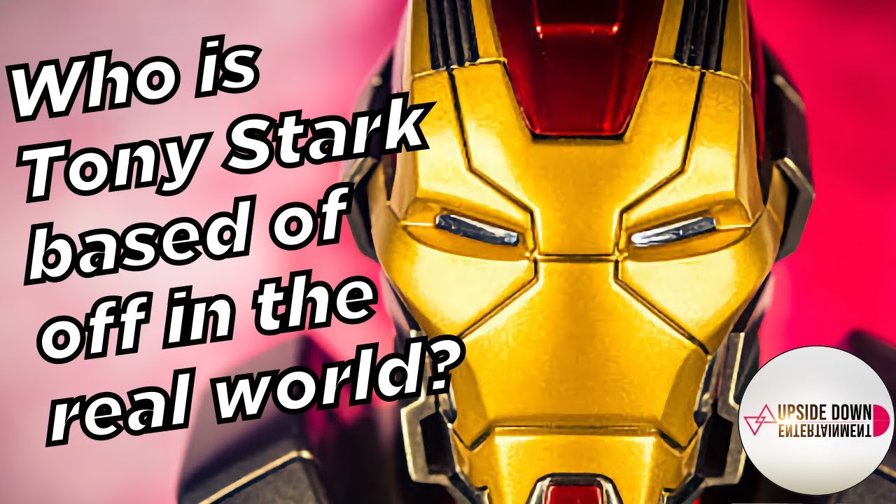 Who Tony Stark was based of off in the real world | Marvel Iron Man ...