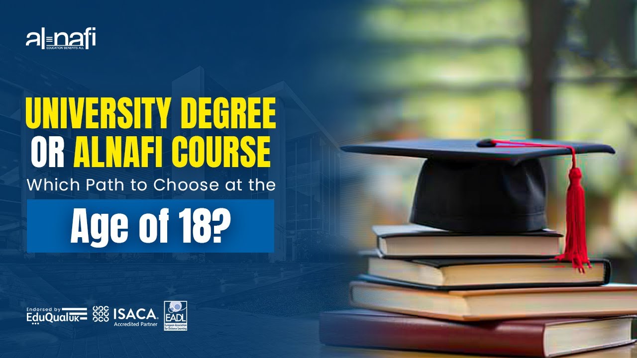 University Degree or AlNafi Course Which Path to Choose at the age of ...