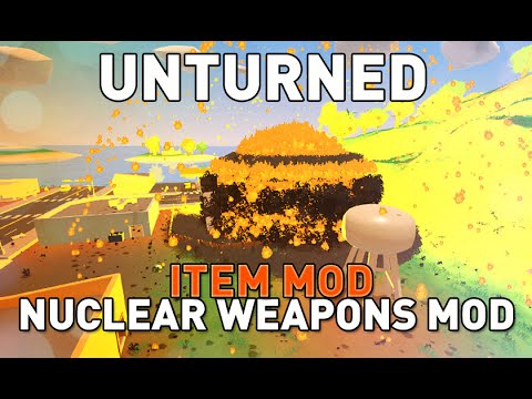 NUCLEAR WEAPONS MOD - Item Mod - Unturned 3.14.3.0 - YouTube
