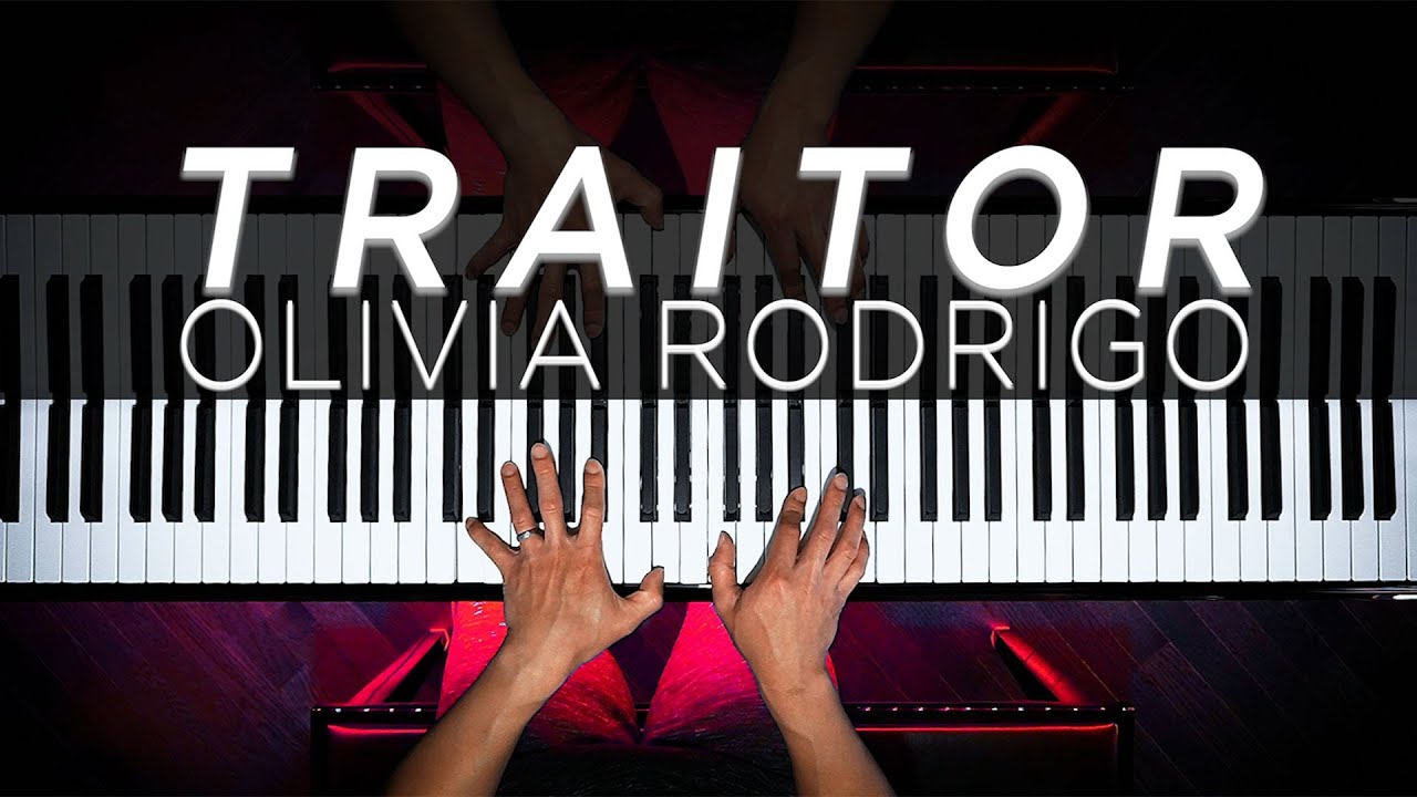 Olivia Rodrigo - traitor (BEAUTIFUL Piano Cover) - YouTube