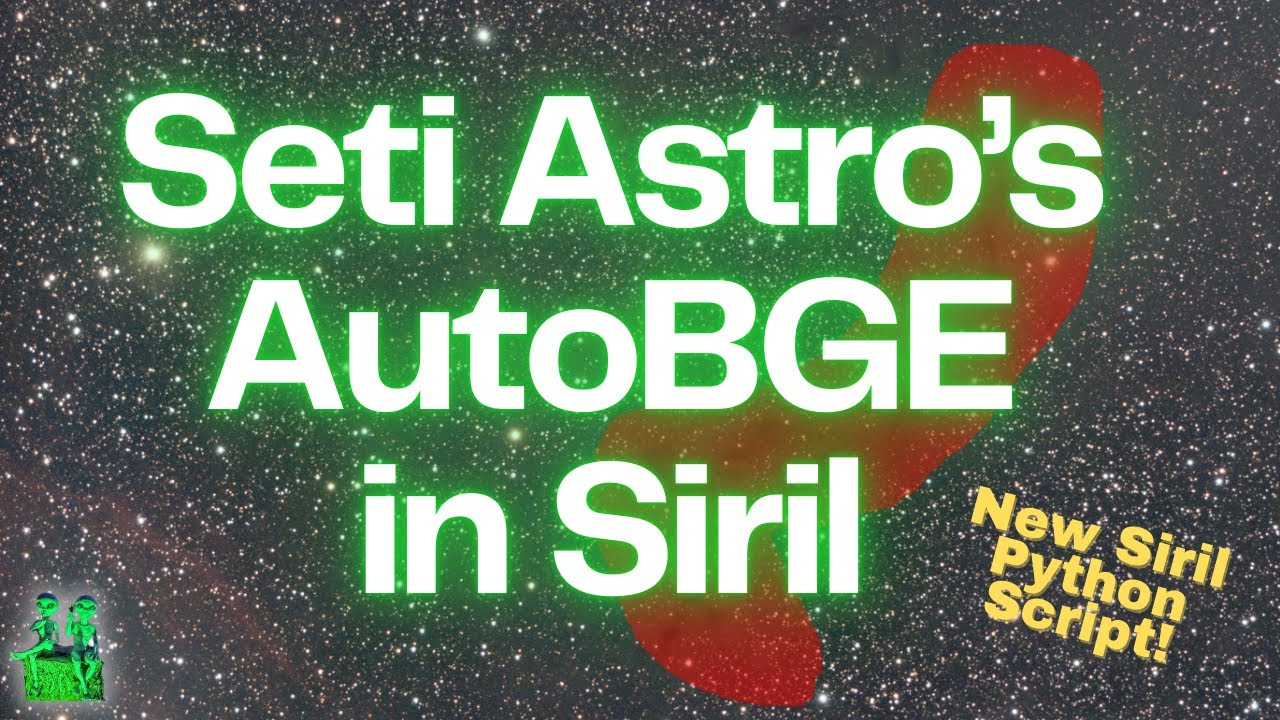 Seti Astro’s Auto Background Extraction Comes to Siril! - YouTube