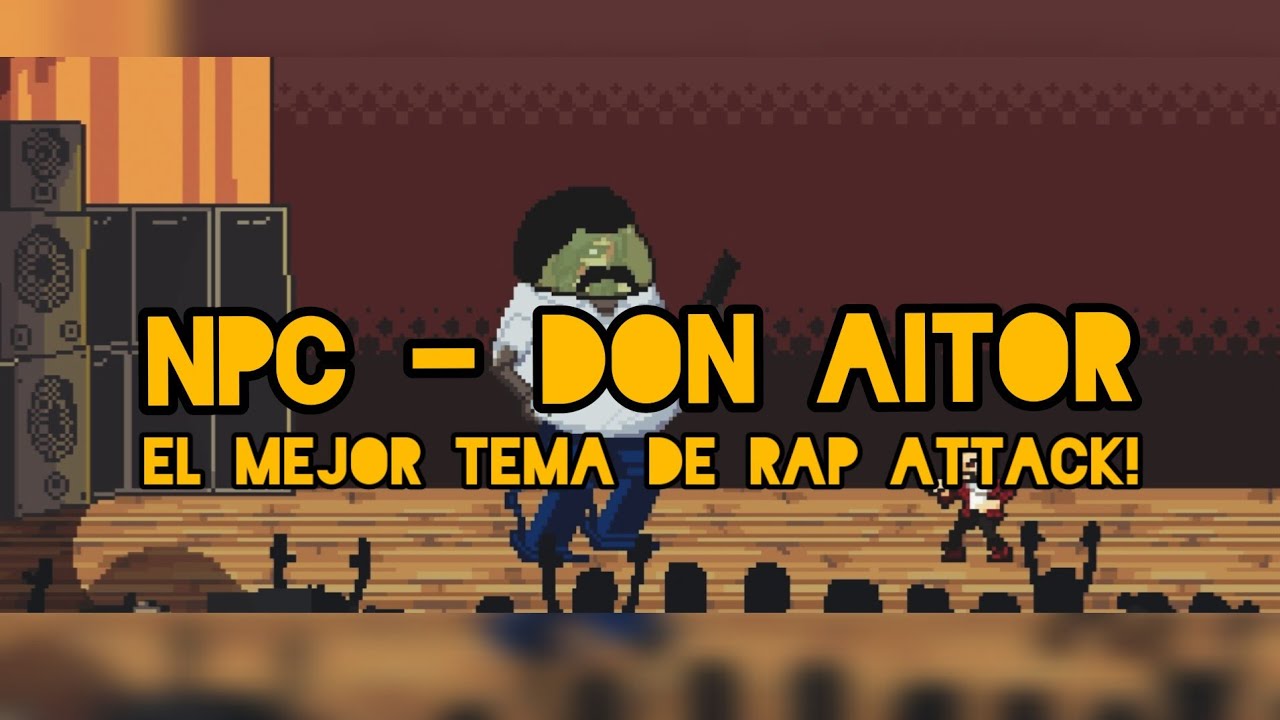NPC el mejor tema de Rap Attack! / Referencias a Samu de Def Con Dos / Don Aitor - YouTube Music