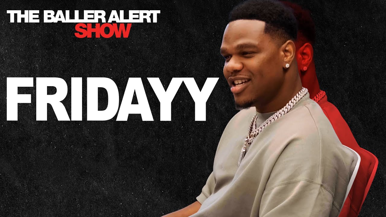 Fridayy on Blowing Up, Being Recognized, and Raising the Price After ...