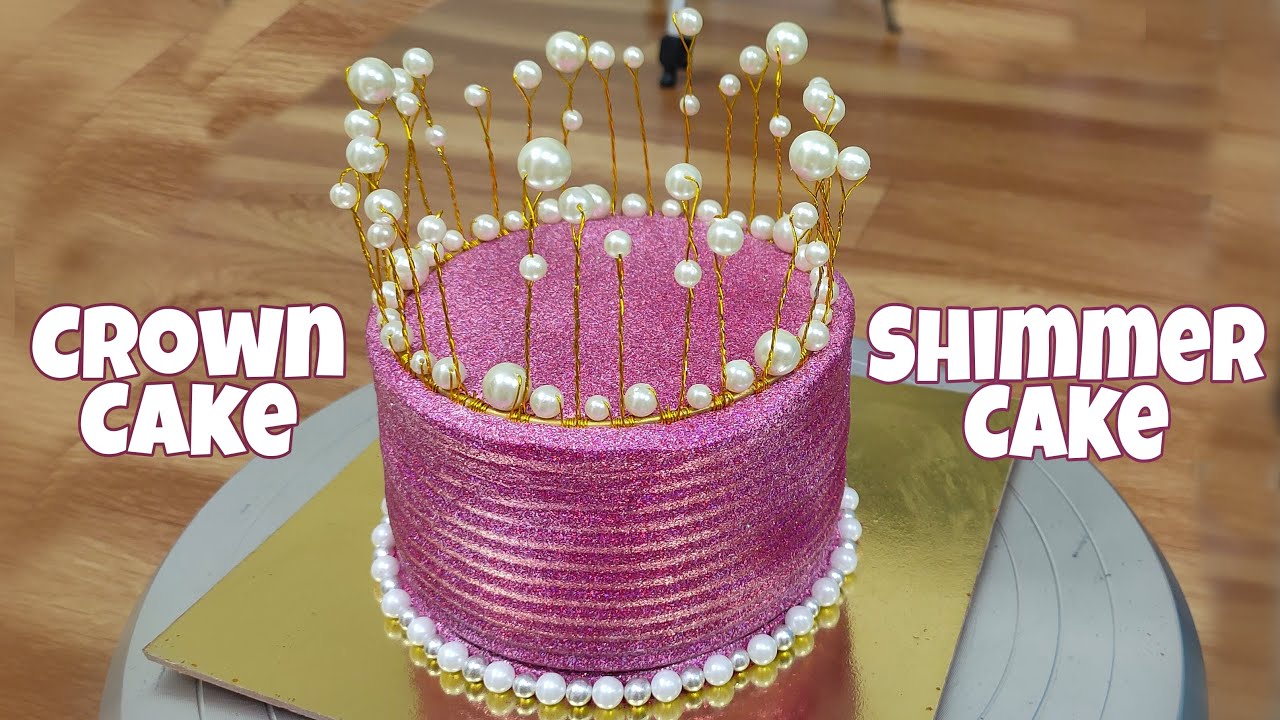 Shimmer Cake | Crown Cake | How to make Shimmer Cake - YouTube