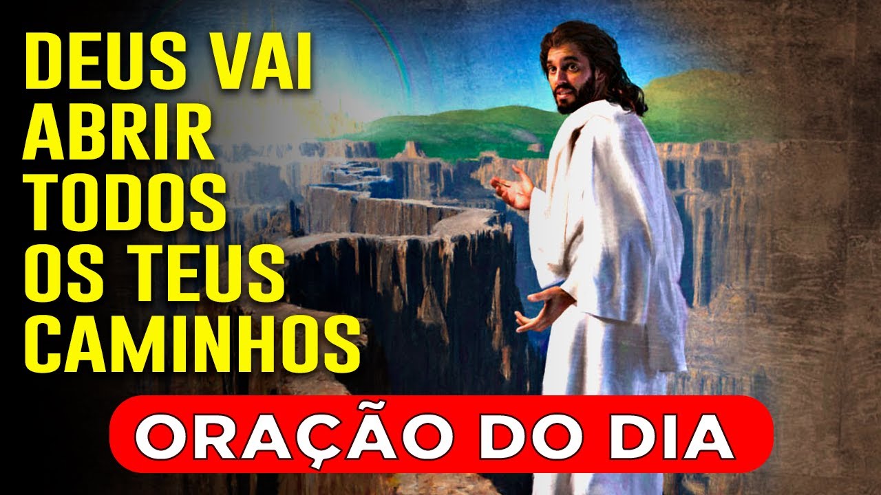 DEUS vai abrir todos os teus caminhos - Oração do Dia - YouTube