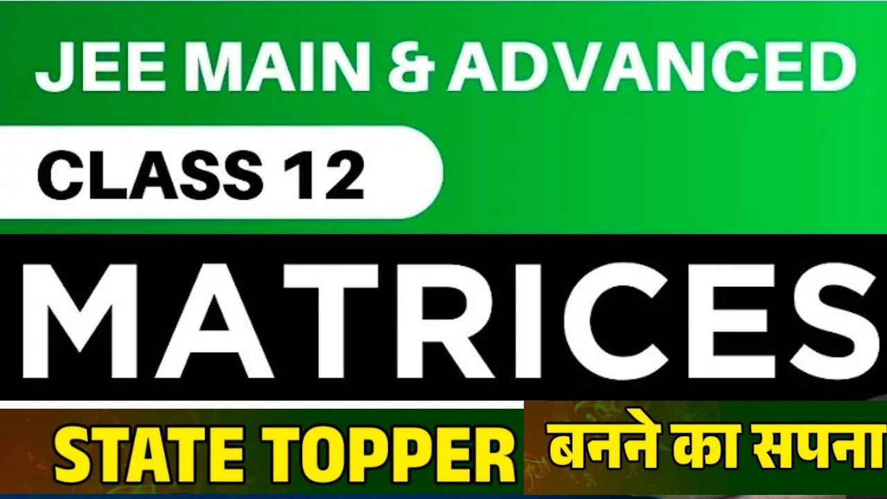 Matrix||12th class||IIT JEE||main+advance||Bihar board||CBSE||types of ...