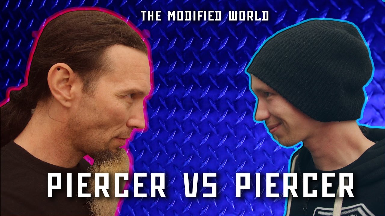 PIERCER VS. PIERCER - THE MODIFIED WORLD - YouTube