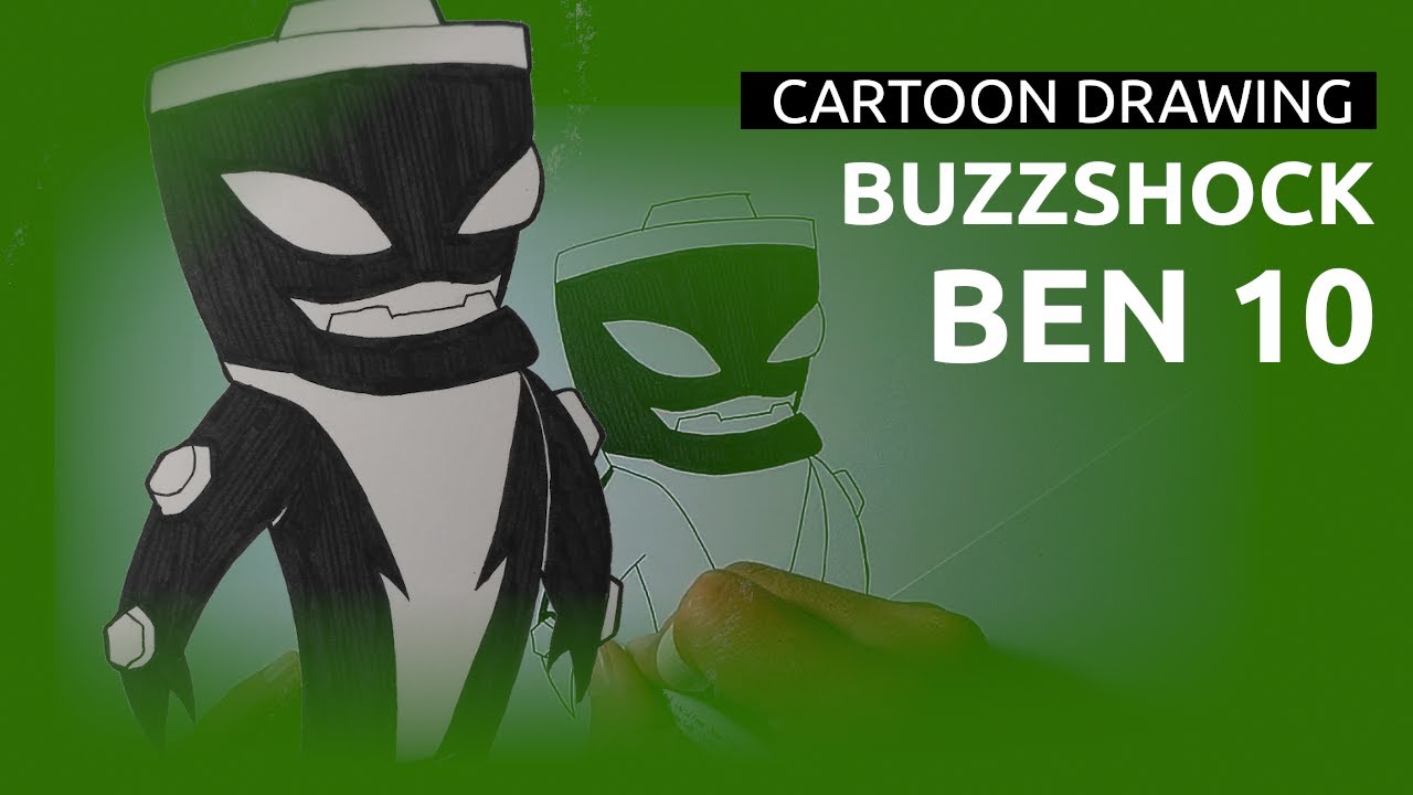 BUZZSHOCK Drawing - Ben 10 | Cartoon Drawing - YouTube