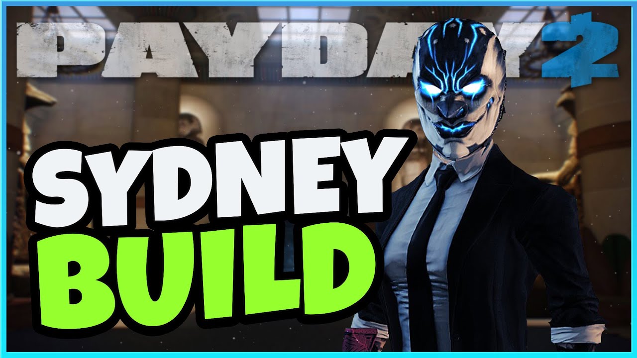 PAYDAY 2 - LA BUILD DE SYDNEY PARA DSOD | ImDinax - YouTube