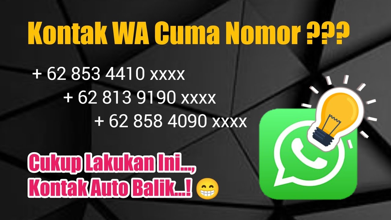 Mengatasi Kontak WA Berubah Jadi Nomor Paling Mudah 😎😬 - YouTube
