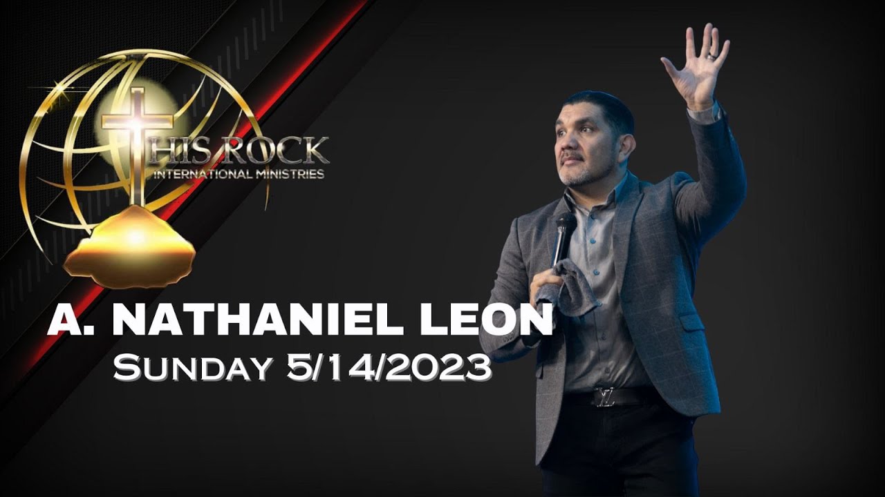 A. Nathaniel Leon | May 14, 2023 Sunday - YouTube