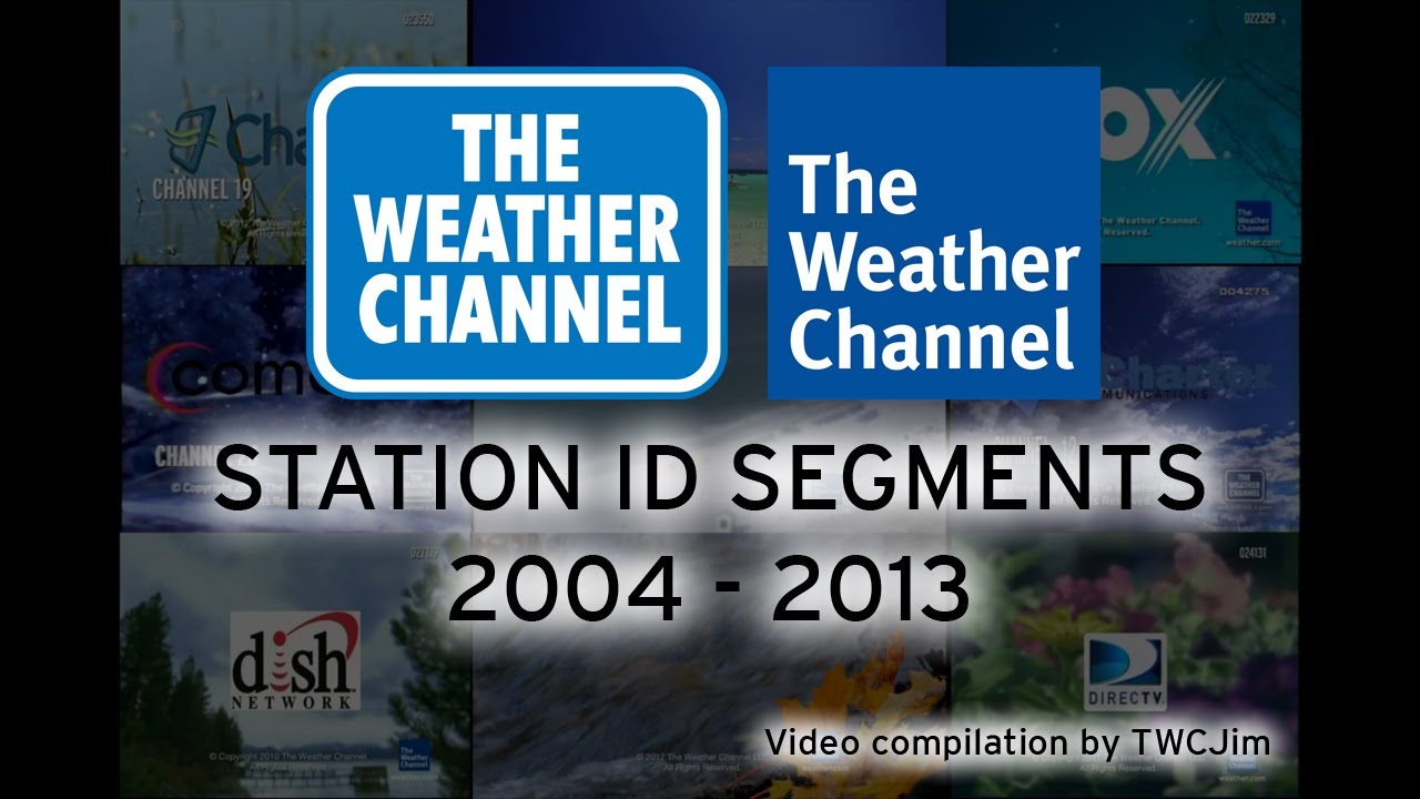The Weather Channel Station ID Segments: 2004-2013 - YouTube