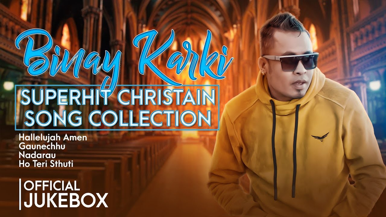 NEPALI CHRISTIAN SUPER HIT SONG COLLECTION | BINAY KARKI CHHETRI N' MUKUT BAND | HALLELUJAH AMEN ...