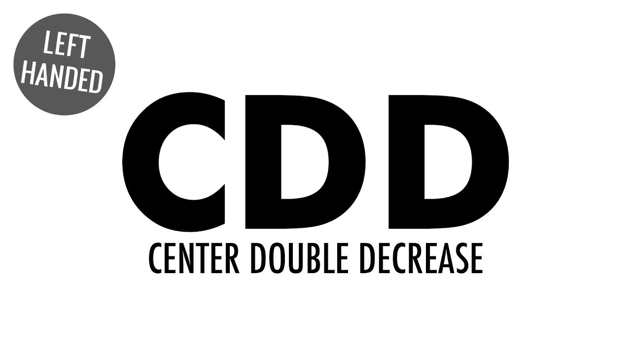 The Center Double Decrease Cdd Knitting Decrease Left Handed 8193