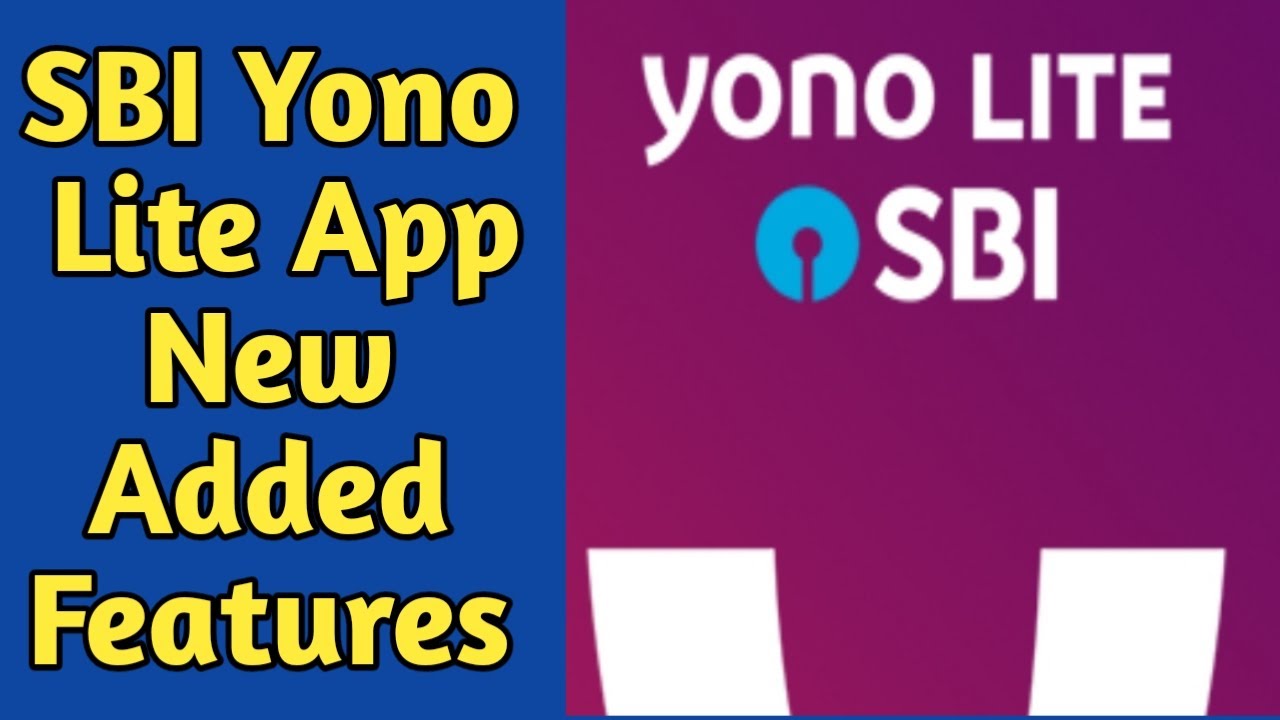 SBI YONO LITE NEW ADDED FEATURES | SBI YONO LITE APP NEW FEATURES 2020 ...
