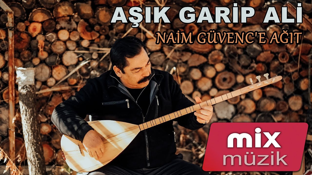 AŞIK GARİP ALİ Naim Güven'ce Ağıt 2023 4K - YouTube