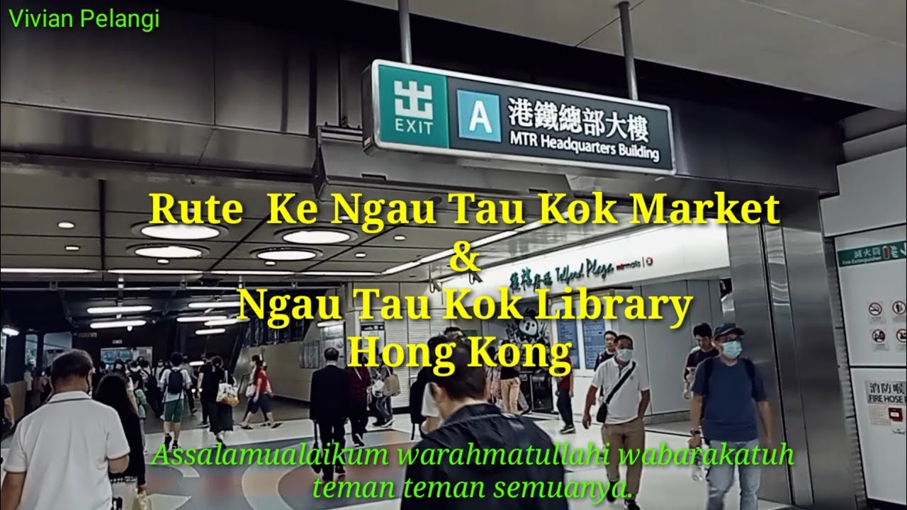Rute ke Ngau Tau Kok Market||Rute ke Perpustakaan Ngau Tau Kok Hong ...