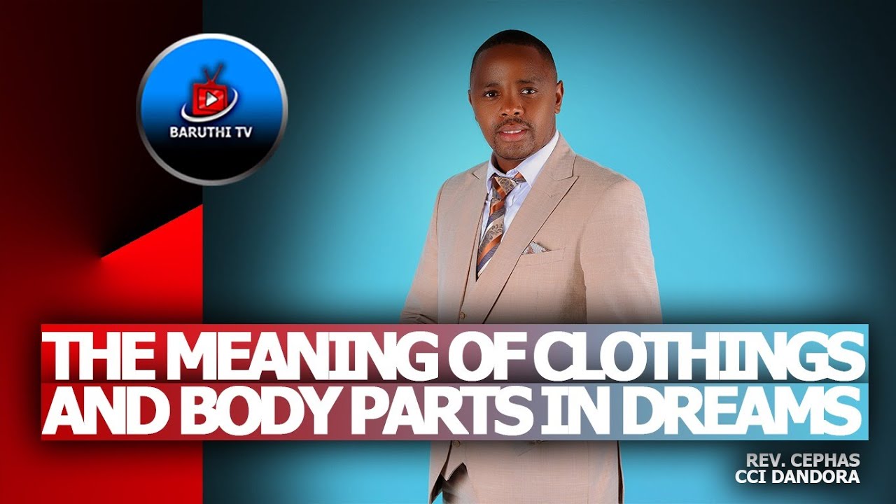 THE MEANING OF CLOTHINGS AND BODY PARTS IN DREAMS ~ REV. CEPHAS - YouTube