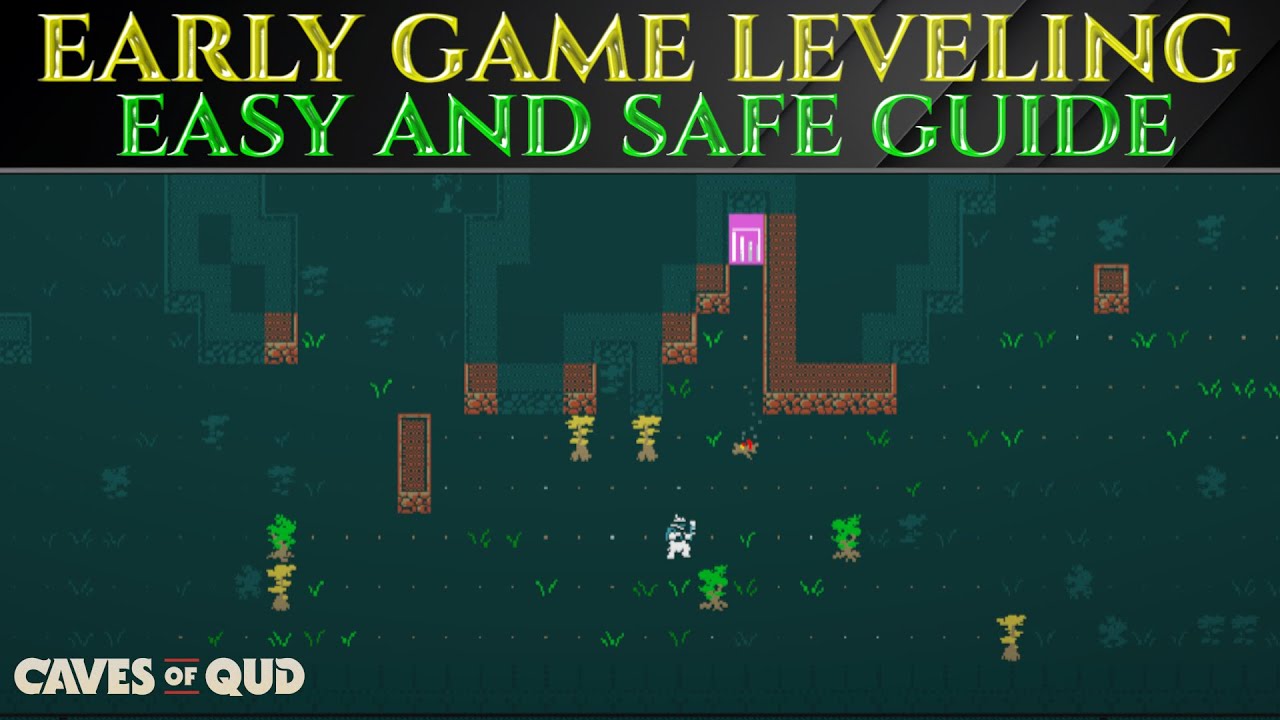 Easy EARLY GAME LEVELING Guide 2024 For CAVES OF QUD 1.0 - YouTube