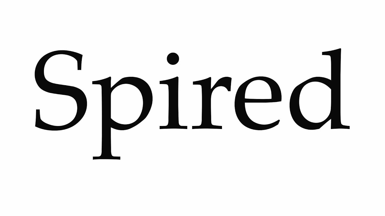 How to Pronounce Spired - YouTube