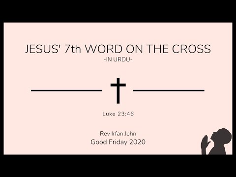 Saat Saleebi Kalmat - 7th Word On The Cross (Urdu/Hindi) - Rev Irfan ...