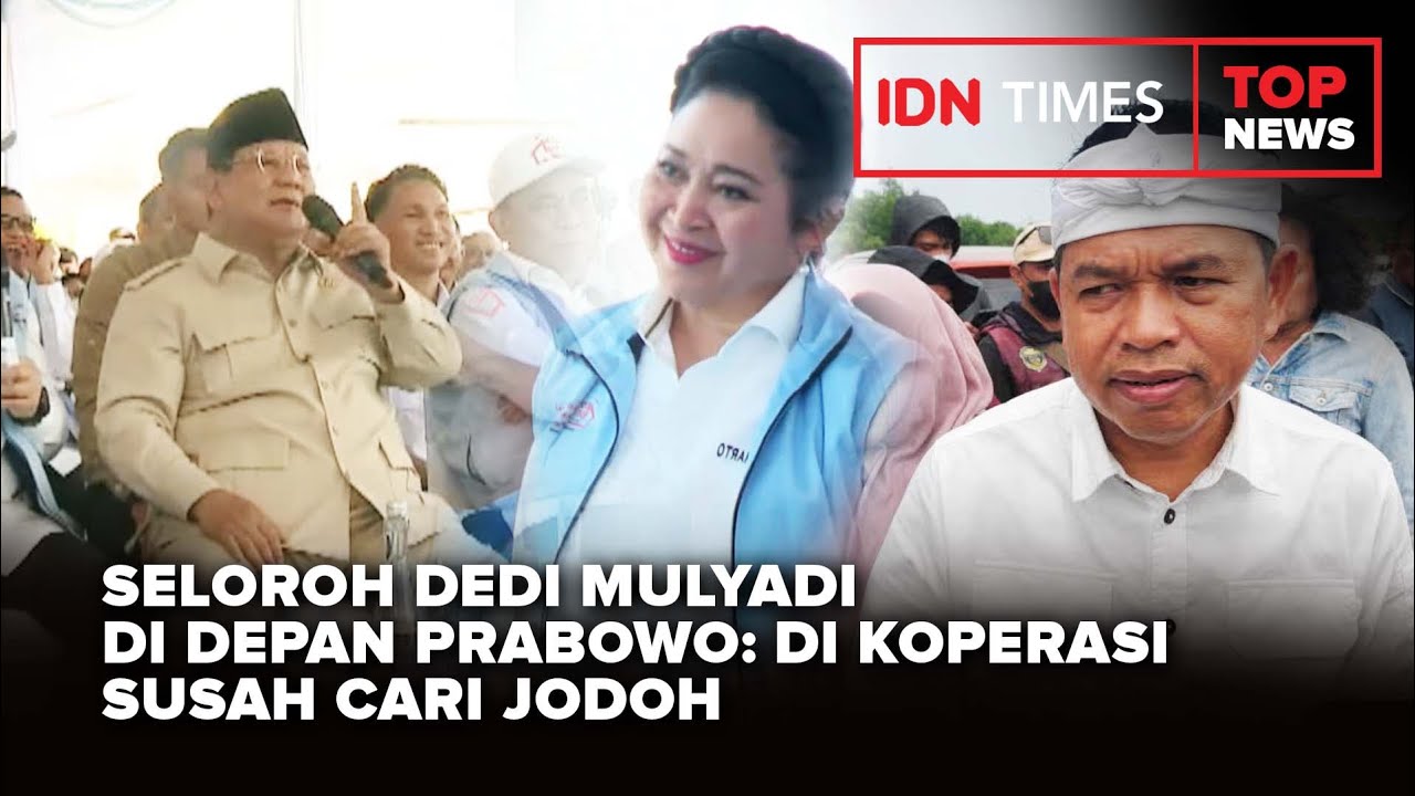 SELOROH DEDI MULYADI DI DEPAN PRABOWO: DI KOPERASI SUSAH CARI JODOH | TOP NEWS OF THE DAY - YouTube