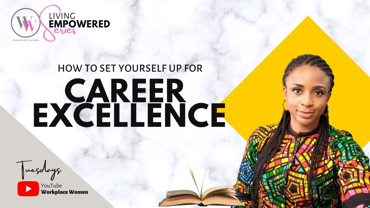 How To Set Yourself Up For Career Excellence - YouTube