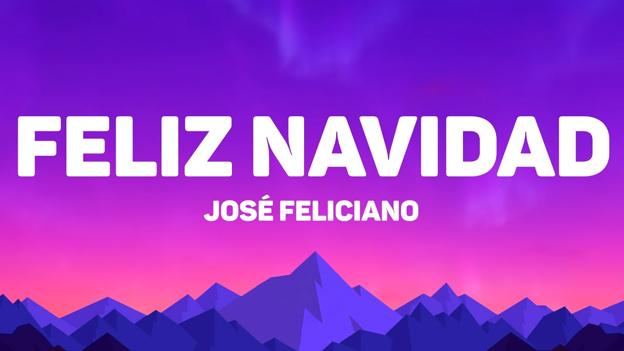 José Feliciano - Feliz Navidad (Lyrics) - YouTube