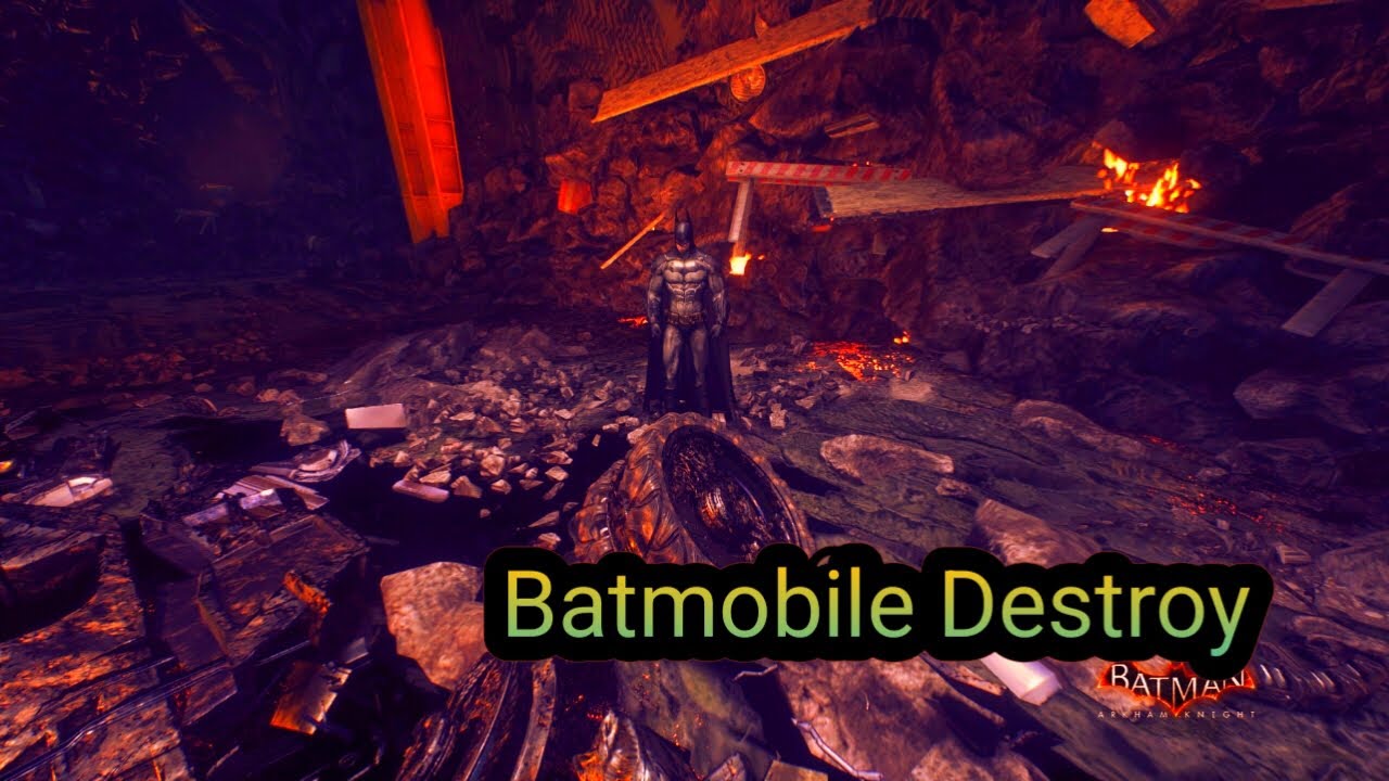 Arkham Knight Destroy Batmobile, Batman Arkham Knights Excavator Boss ...