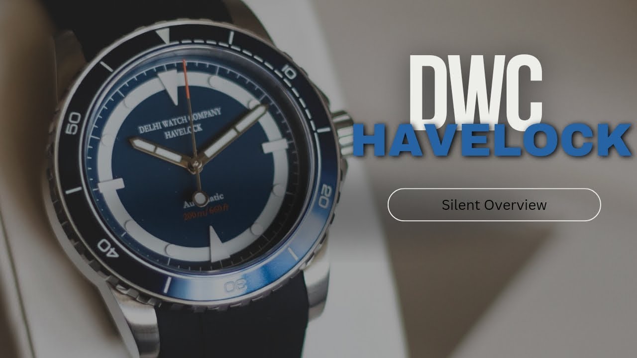 DWC HAVELOCK - DIVER WATCH | Silent Admiration & Overview | Adjusting ...