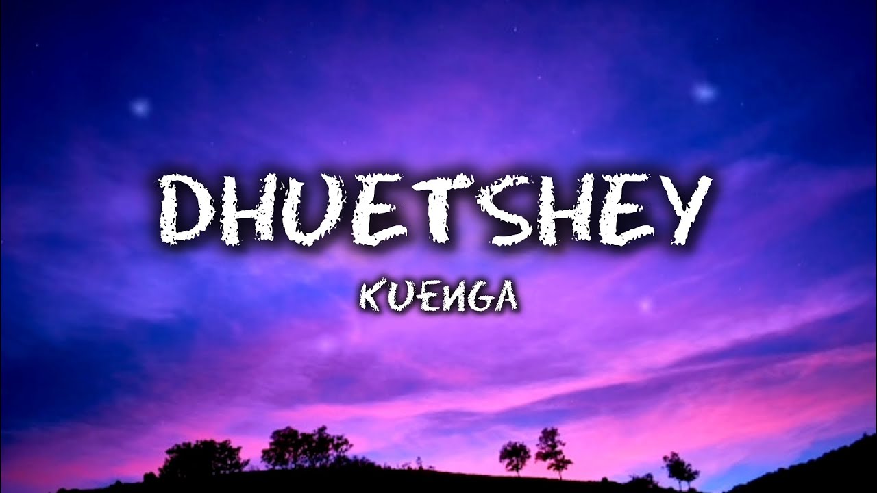 Dhuetshey - Kuenga |Lyrics| Bhutanese Song...🎶 - YouTube