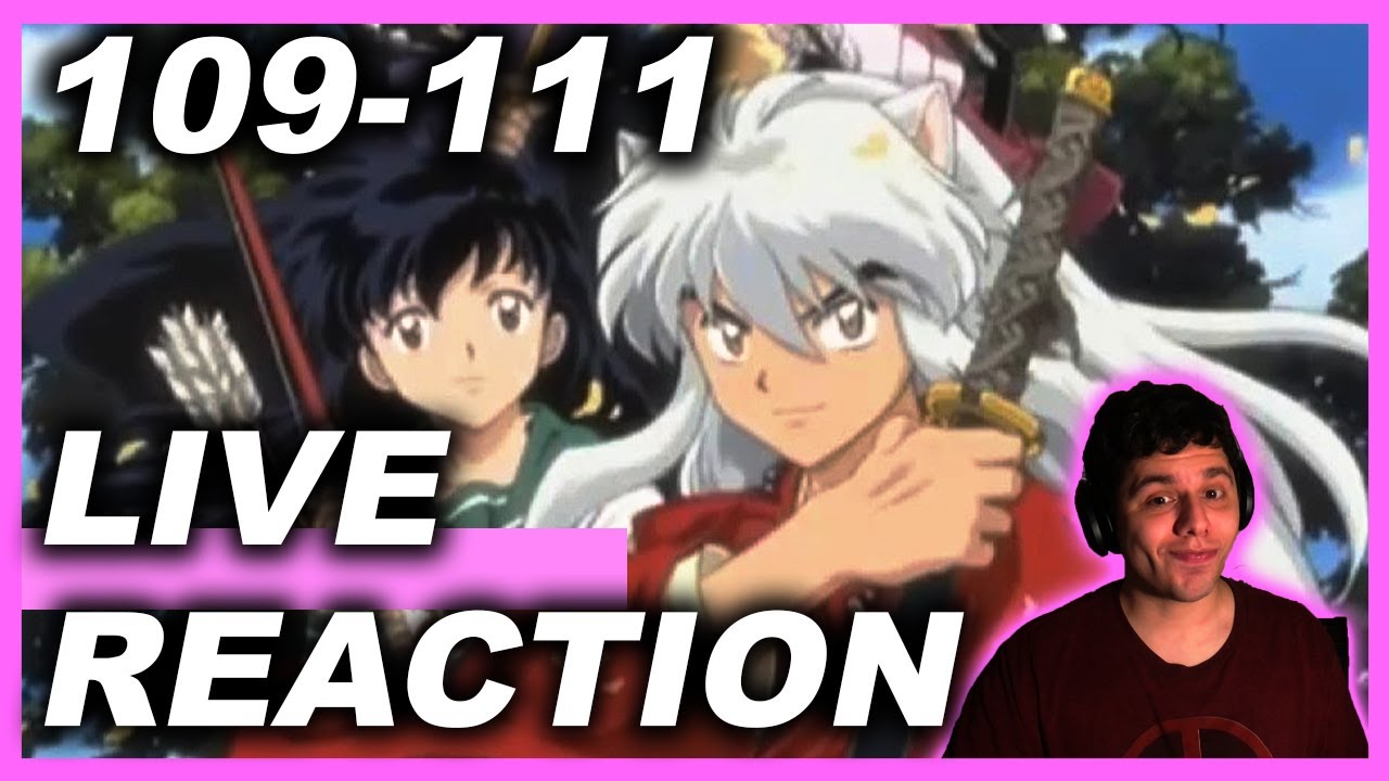 Inuyasha Episode 109-111 Reaction/Review!(REDIRECT) BANRYU VS TESAIGA ...