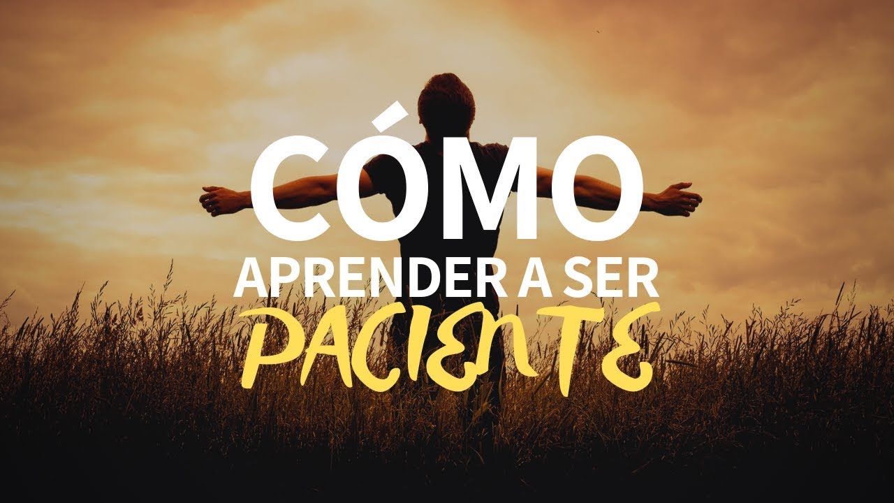 Si Te Resulta Difícil Ser Paciente, Mira Esto… - YouTube