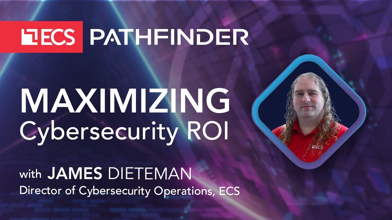 ECS Pathfinder - A better path to Cybersecurity with James Dieteman ...