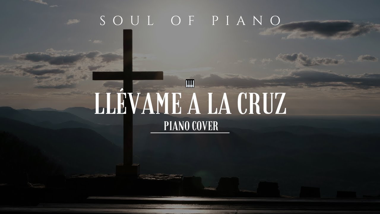 LLÉVAME A LA CRUZ (MAJO y DAN) | 🔵 1 HORA🔵 PIANO PARA ORAR, MEDITAR Y ...