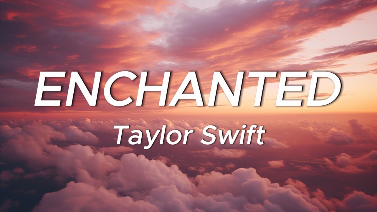 Taylor Swift - Enchanted (Taylor's Version) (Lyrics) - YouTube
