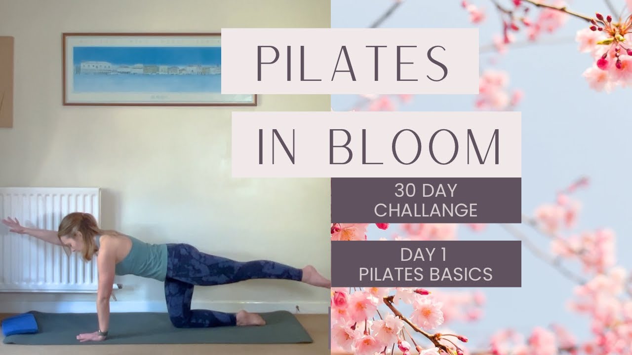 Pilates in Bloom: Your 30 Day Spring Transformation - Day 1 Pilates ...