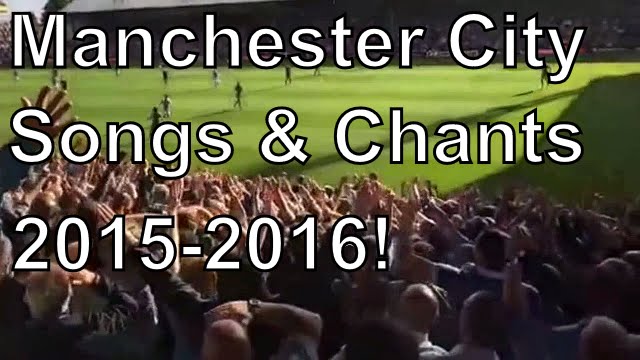 MANCHESTER CITY SONGS & CHANTS WITH LYRICS 2015-2016! - YouTube