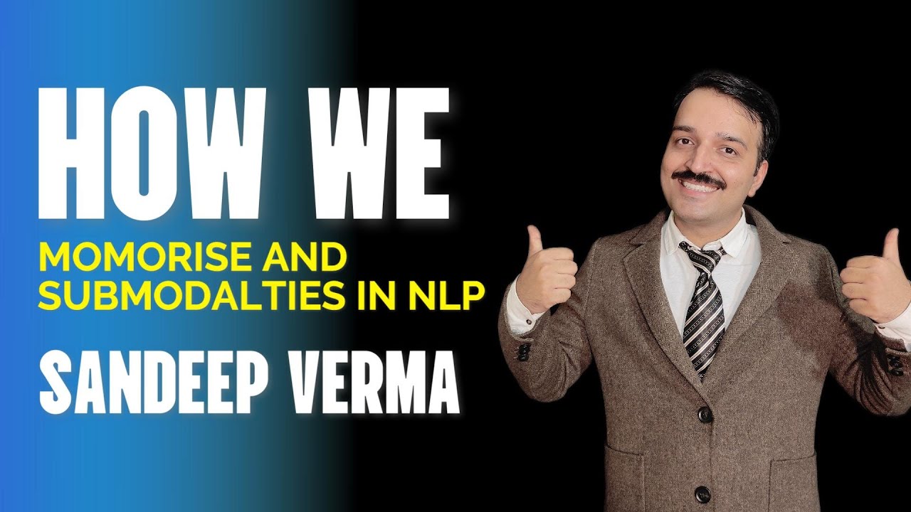 HOW WE MEMORISE AND SUBMODALITIES IN NLP #nlp - YouTube