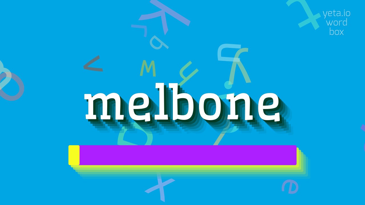 How to say "melbone"! (High Quality Voices) - YouTube
