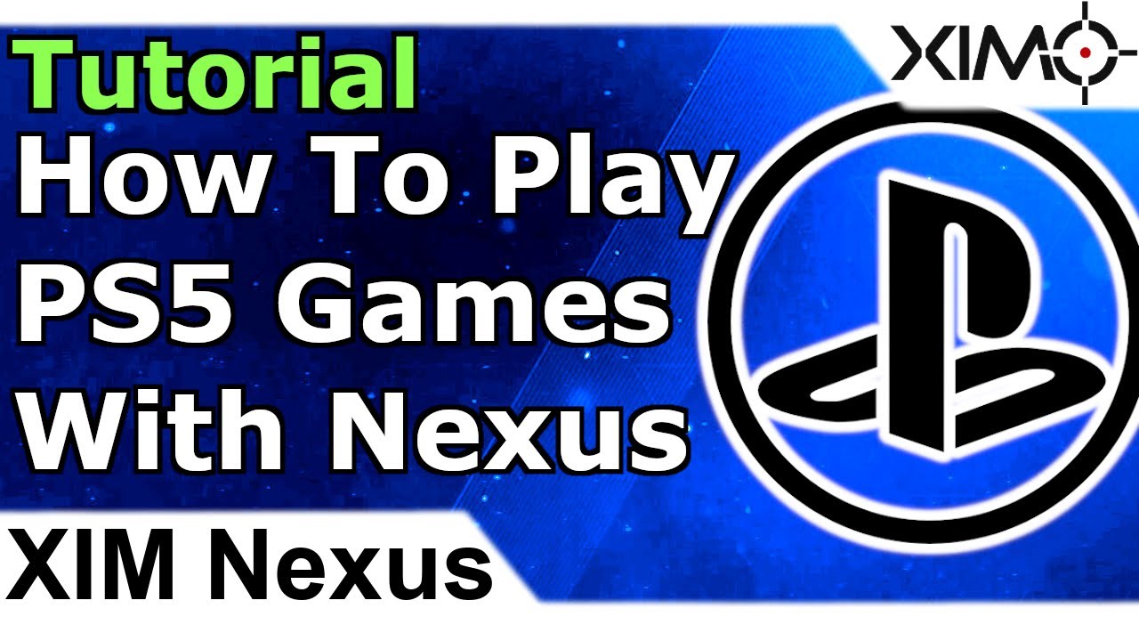 XIM Nexus - How To Play PS5 Games With XIM Nexus Tutorial - YouTube