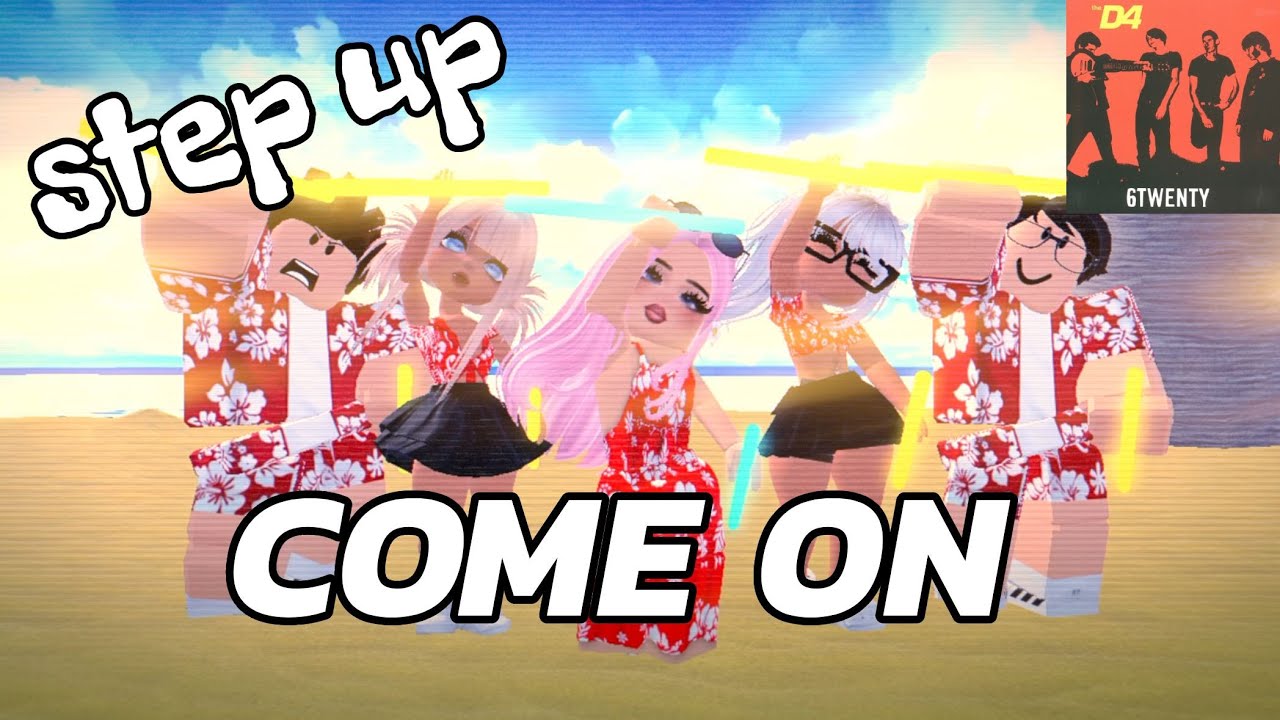The D4 - Come On || Roblox Dance Video [Step Up] - YouTube