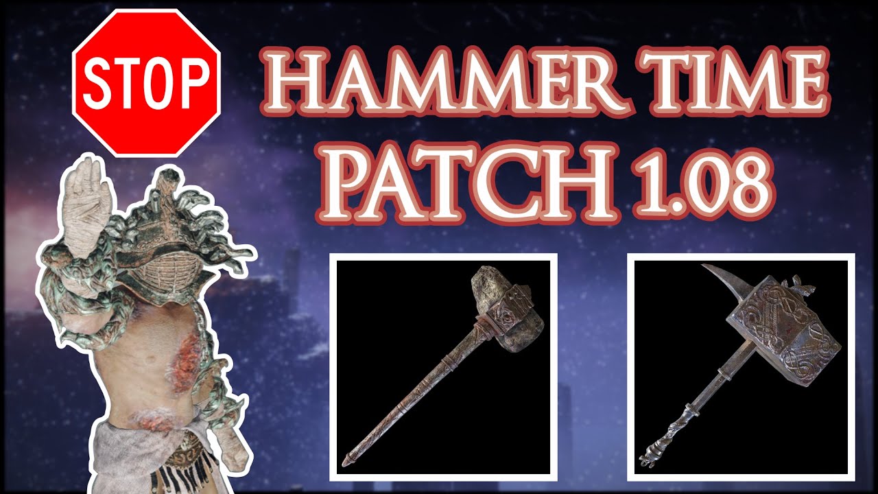 Elden Ring Hammers: Patch 1.08 vs 1.07 comparison - Better, faster ...
