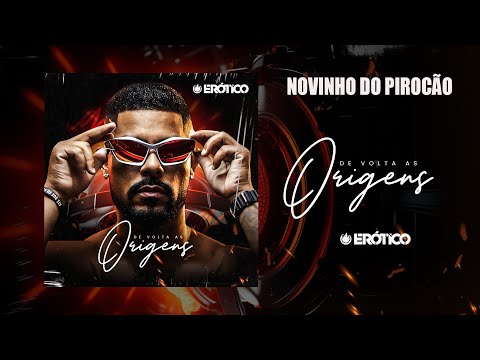 NVINHO DO PIROCÃO - O ERÓTICO DE VOLTA AS ORIGENS 2024