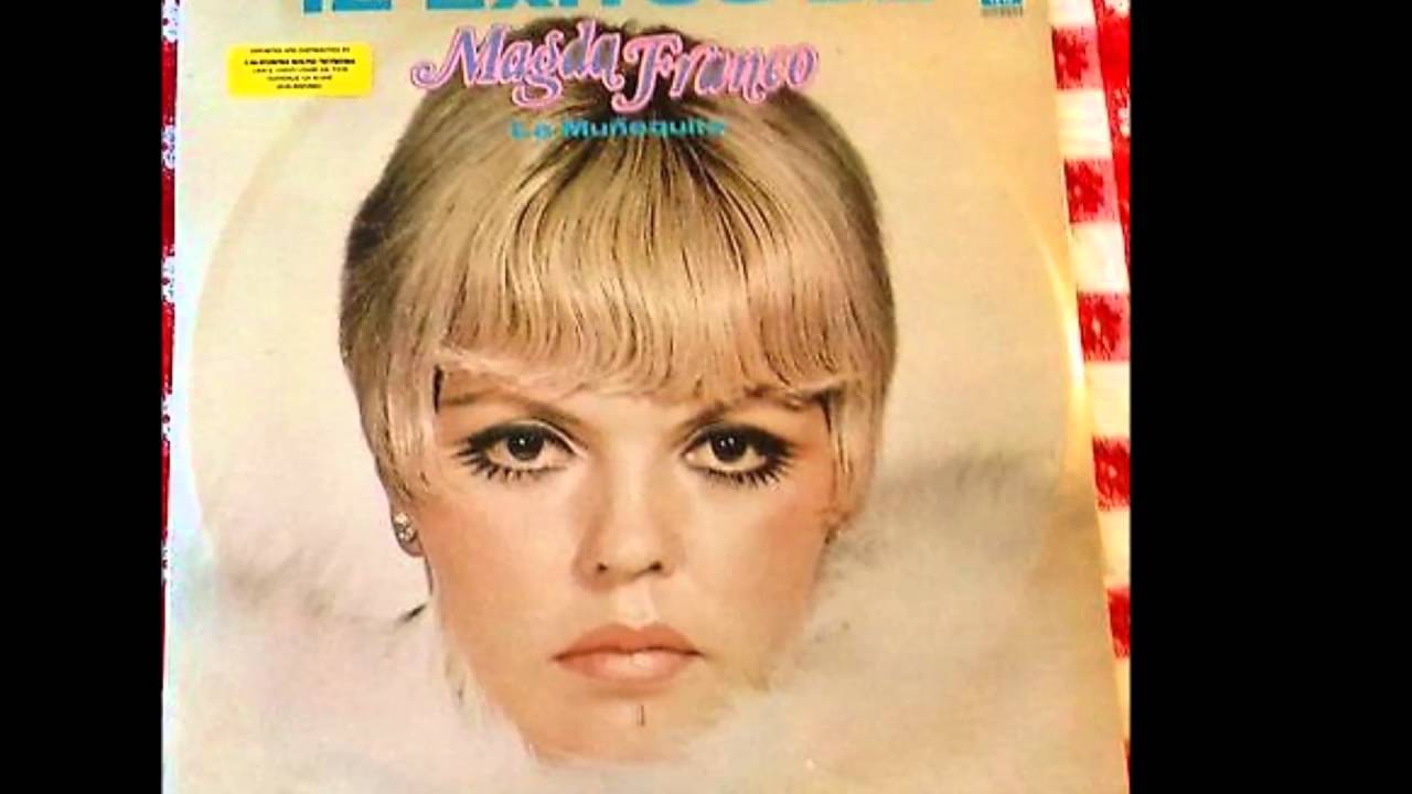 Magda Franco "La Muñequita que canta" Me Quieres Olvidar - YouTube