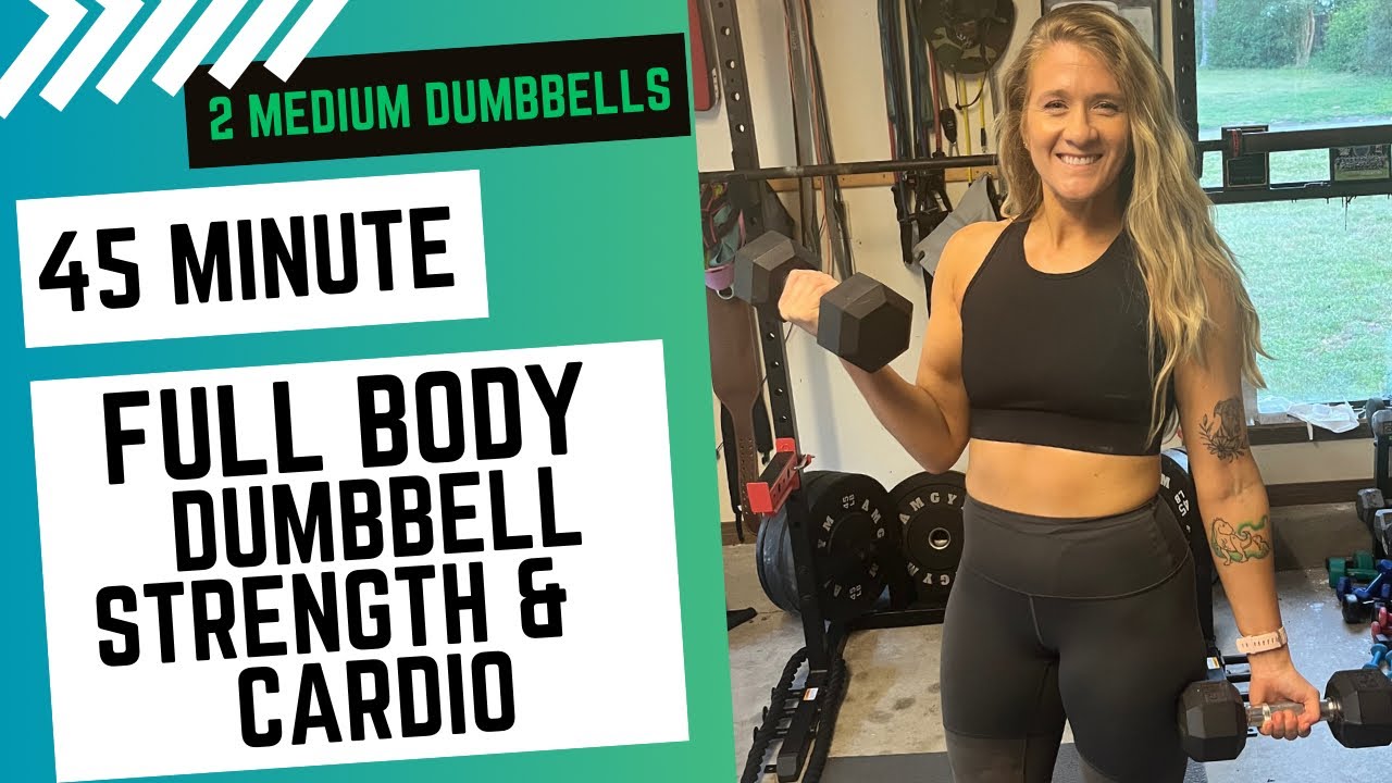 45 MIN Full Body Dumbbell Strength & Cardio Workout | NO REPEAT ...